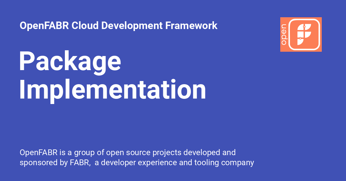 Package Implementation - OpenFABR Cloud Development Framework
